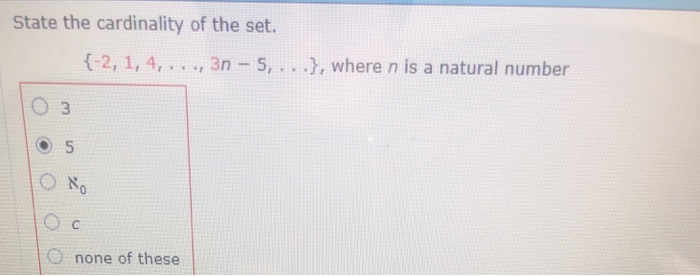 Solved State the cardinality of the set. -2, 1, 4,.3n 5,..., | Chegg.com