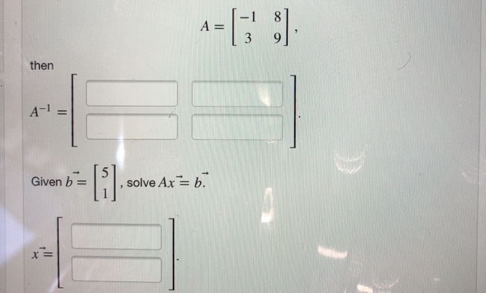 Solved then Given b solve Ax b | Chegg.com