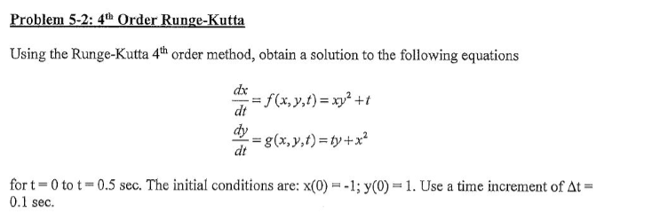 Solved Problem 5-2: 4th Order Runge-Kutta Using the | Chegg.com