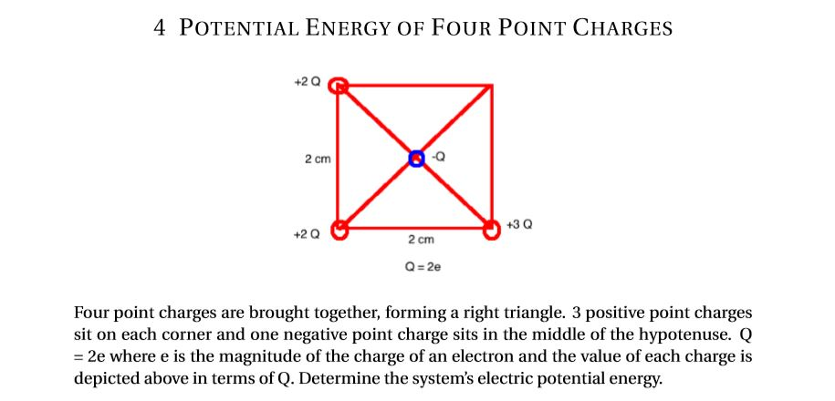 Solved 4 POTENTIAL ENERGY OF FOUR POINT CHARGES +2 Q 2 cm .Q | Chegg.com