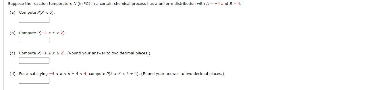 Solved Suppose the reaction temperature X (in °C) in a | Chegg.com