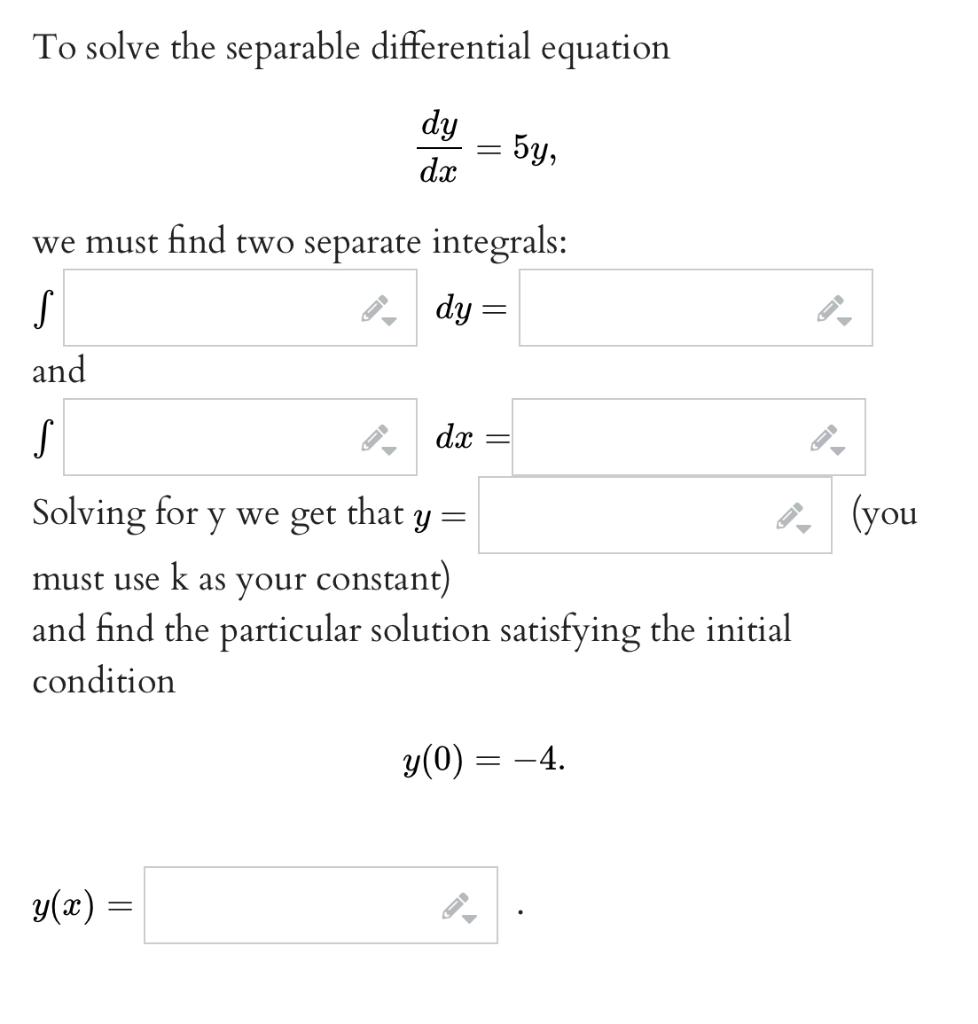 Solved To Solve The Separable Differential Equation 