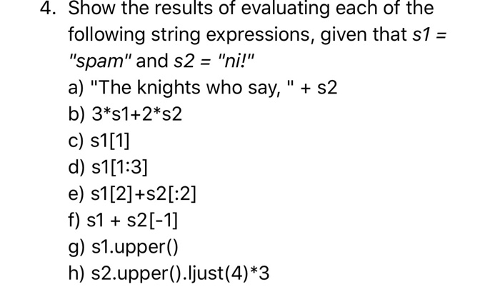 Solved 4. Show the results of evaluating each of the | Chegg.com