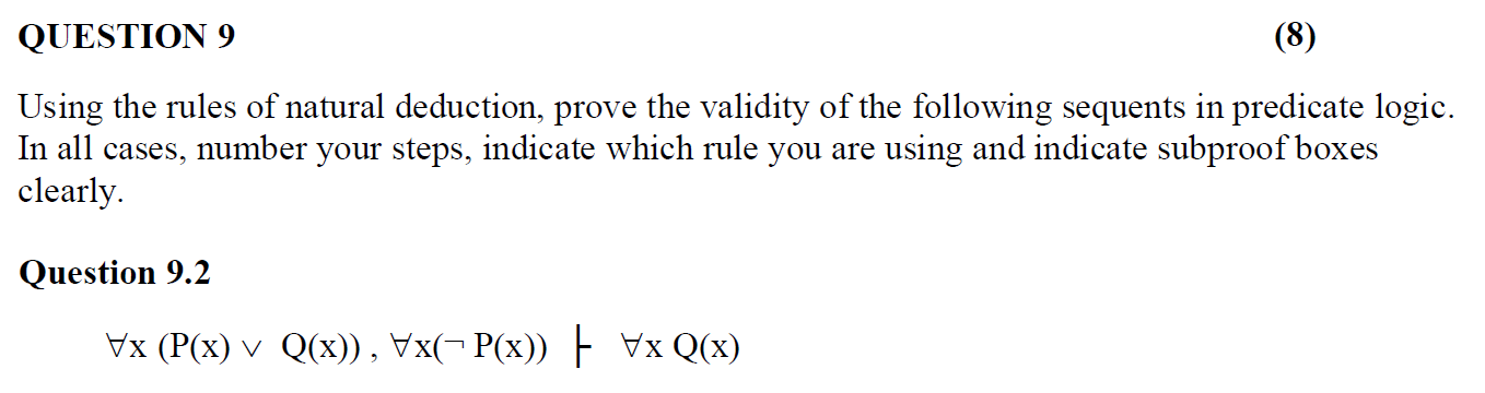 Solved QUESTION 9 (8) Using the rules of natural deduction, | Chegg.com