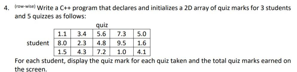 Solved 4. (row-wise) Write a C++ program that declares and | Chegg.com