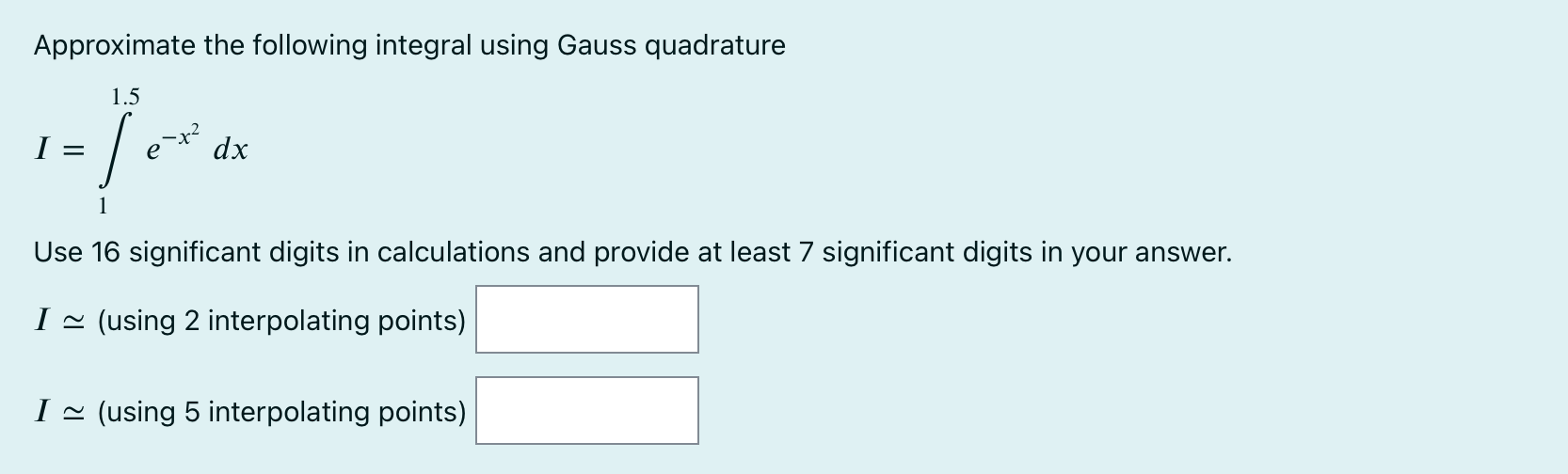 Solved Approximate the following integral using Gauss | Chegg.com