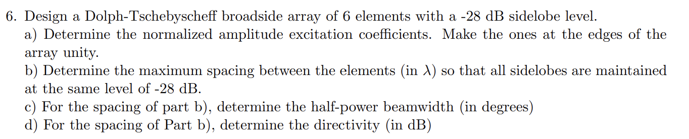 6. Design a Dolph-Tschebyscheff broadside array of 6 | Chegg.com
