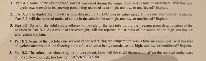 Solved 1. Part A.3. Some of the cyclohexane solvent | Chegg.com