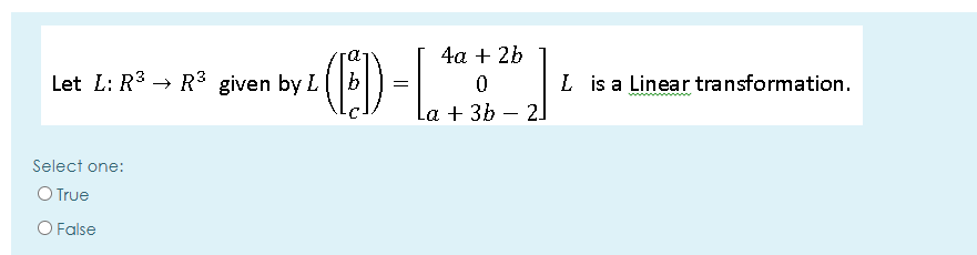 Solved a Let L: R3 → R3 given by L b 4a + 2b 0 2] L is a | Chegg.com