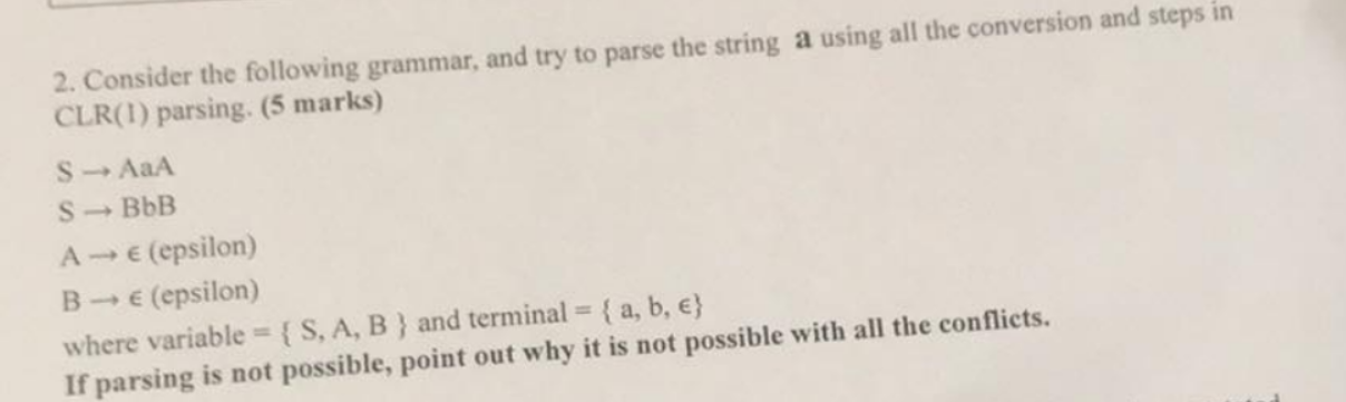 Solved 2. Consider the following grammar, and try to parse | Chegg.com