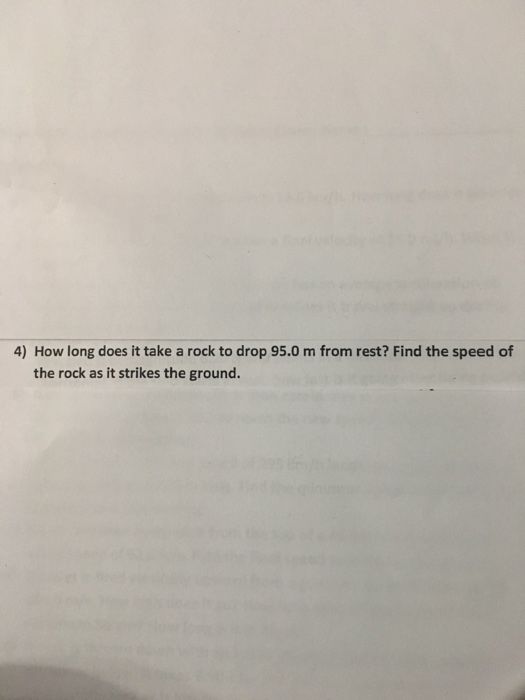Solved 4) How long does it take a rock to drop 95.0 m from | Chegg.com