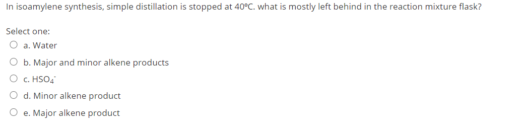Solved In isoamylene synthesis, simple distillation is | Chegg.com