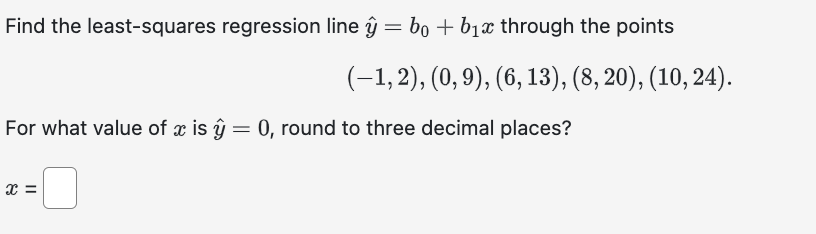 Solved Find the least-squares regression line y^=b0+b1x | Chegg.com
