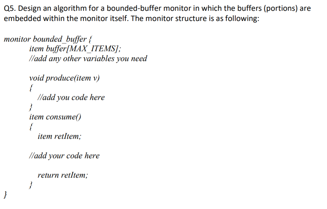 Solved Q5. Design an algorithm for a bounded-buffer monitor | Chegg.com