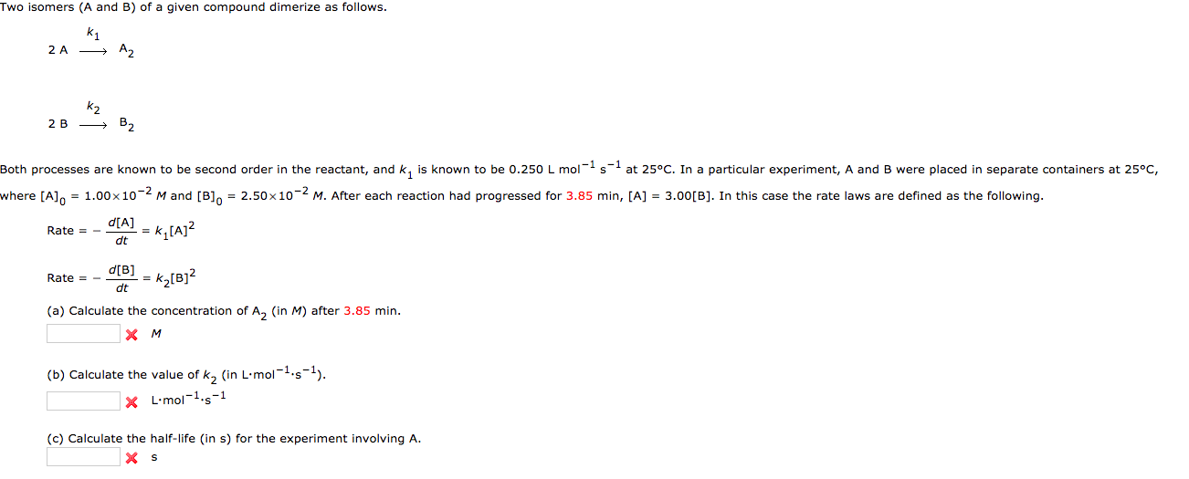 Solved Two isomers (A and B) of a given compound dimerize as | Chegg.com