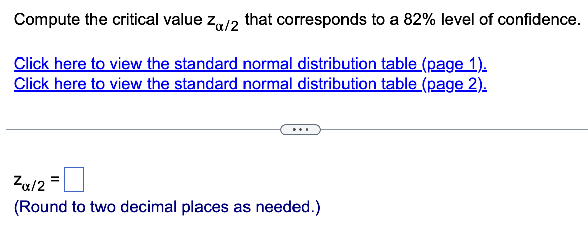 Solved Compute the critical value zα/2 that corresponds to a | Chegg.com
