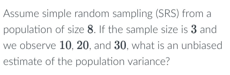 Solved Assume simple random sampling (SRS) from a population | Chegg.com