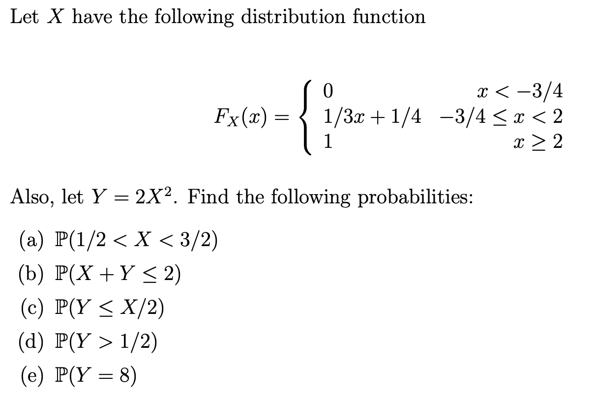 Solved Let X have the following distribution function | Chegg.com