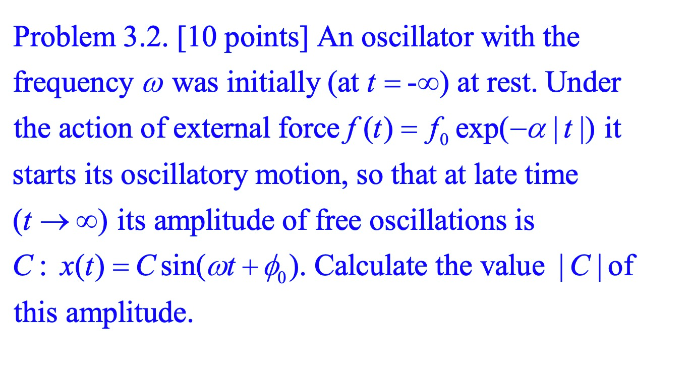 Solved Problem 3.2. [10 points] An oscillator with the | Chegg.com