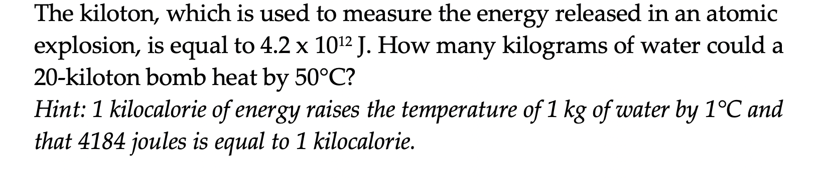 Solved The kiloton, which is used to measure the energy | Chegg.com