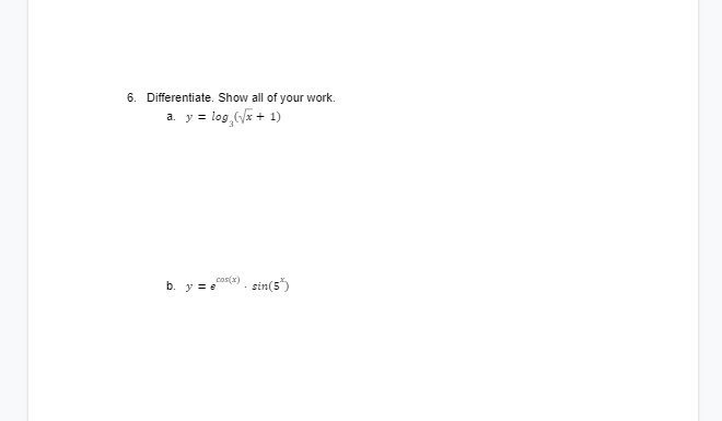 Solved 6. Differentiate. Show all of your work. a. | Chegg.com