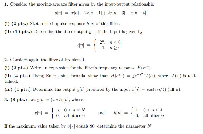 Solved 1. Consider the moving average filter given by the | Chegg.com