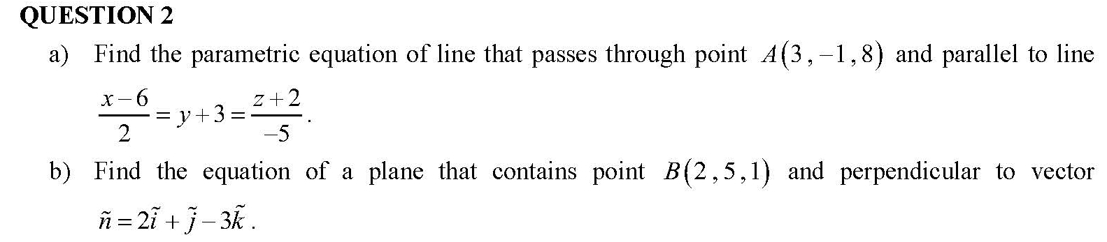 Solved a) Find the parametric equation of line that passes | Chegg.com
