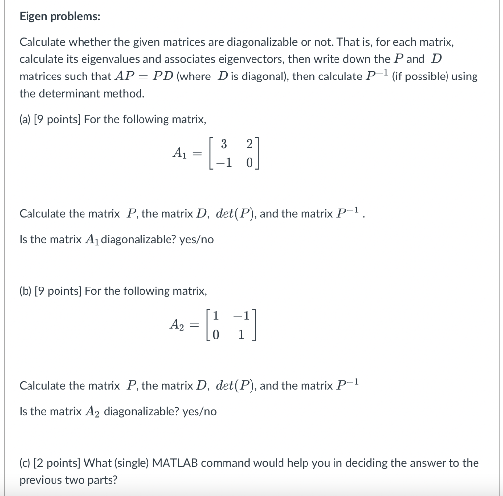 Solved Eigen problems: Calculate whether the given matrices | Chegg.com