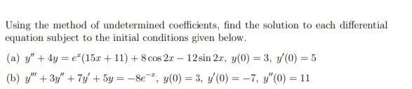 Solved Using the method of undetermined coefficients, find | Chegg.com
