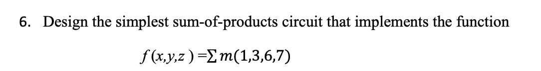 Solved Design the simplest sum-of-products circuit that | Chegg.com