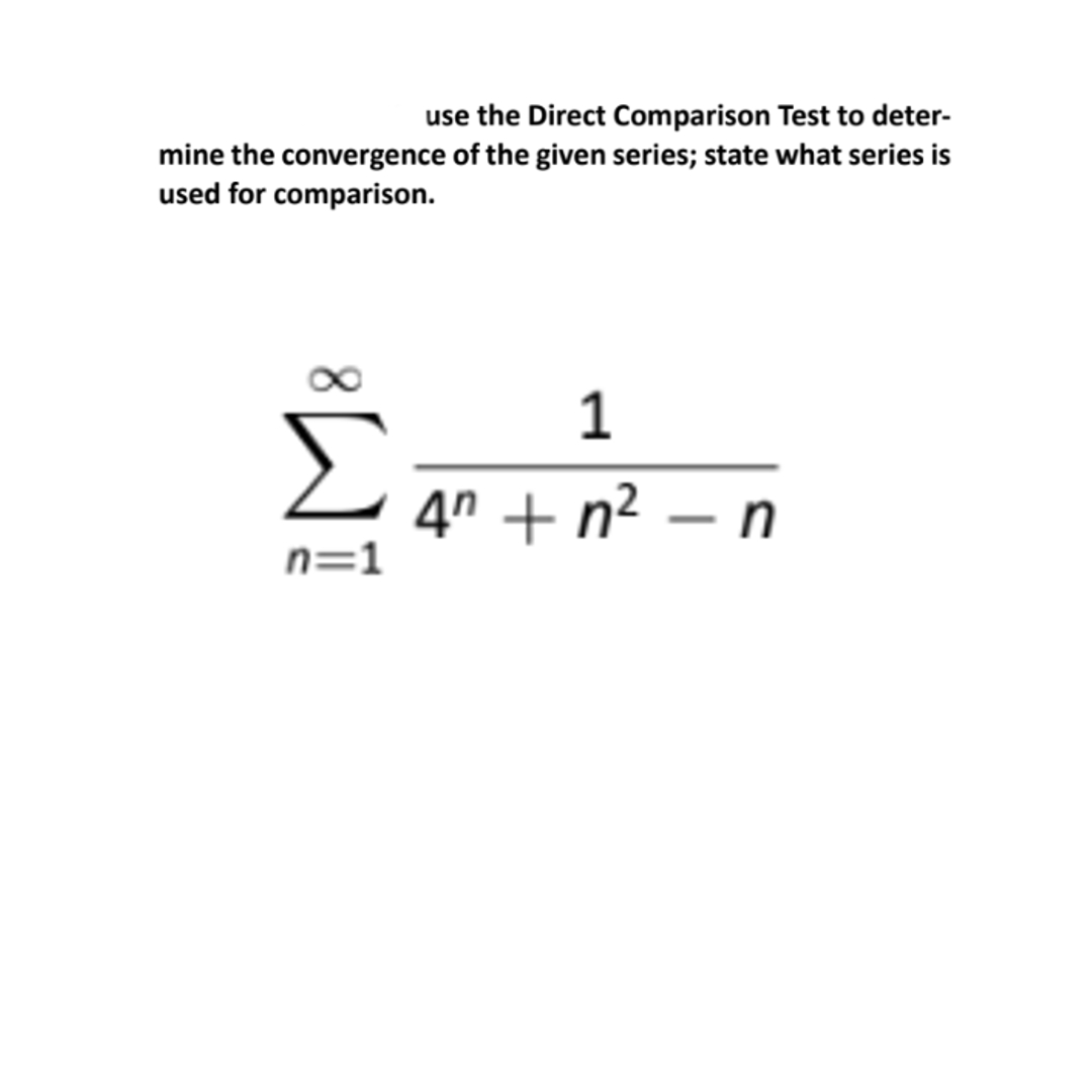 Solved use the Direct Comparison Test to determine the | Chegg.com