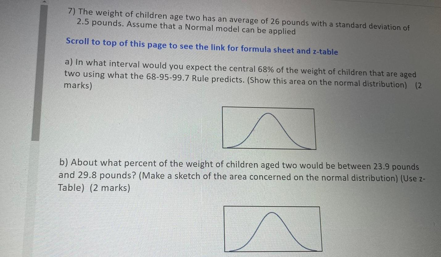 Solved 7) The weight of children age two has an average of | Chegg.com