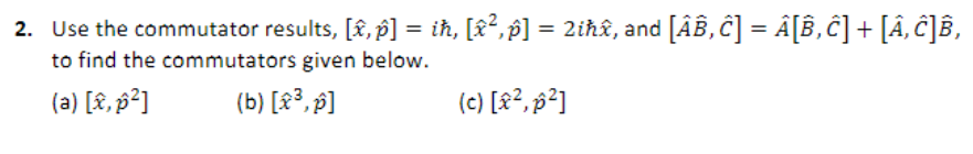Solved Use the commutator results, | Chegg.com