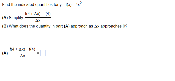 Solved Find the indicated quantities for y=f(x)=4x2 (A) | Chegg.com