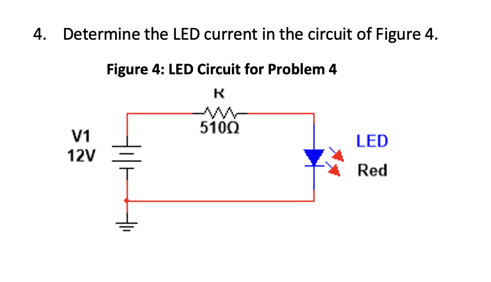 Solved Determine the LED current in the circuit of Figure 4. | Chegg.com