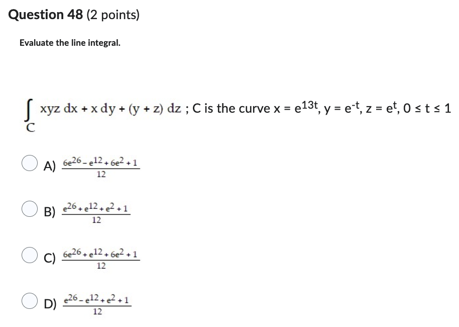 Solved Question 48 (2 ﻿points)Evaluate the line | Chegg.com