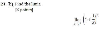 Solved 21. (b) Find the limit. [6 points) x lim (1+ 10- | Chegg.com