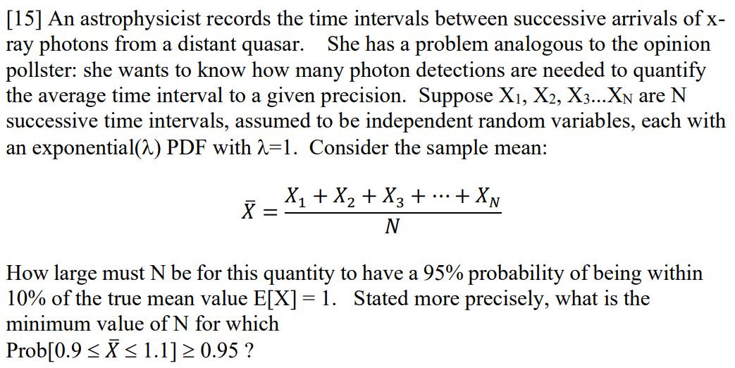 Solved [15] ﻿An astrophysicist records the time intervals | Chegg.com