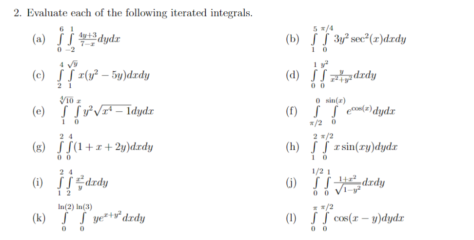 Solved 2. Evaluate each of the following iterated integrals. | Chegg.com