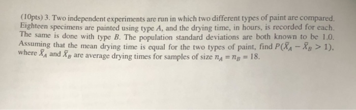 Solved (1Opts) 3. Two independent experiments are run in | Chegg.com