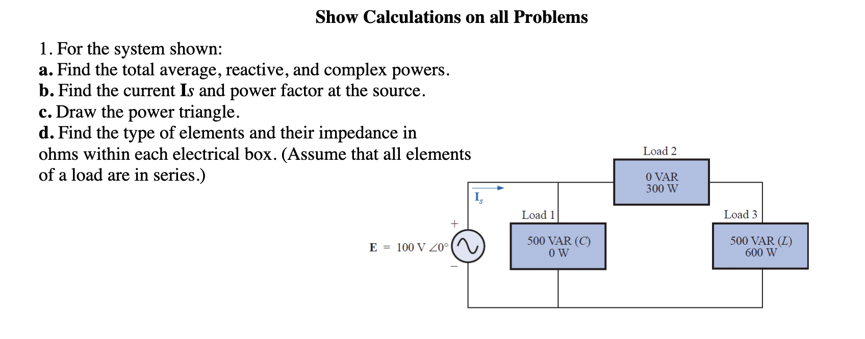 Solved 1. For the system shown: a. Find the total average, | Chegg.com