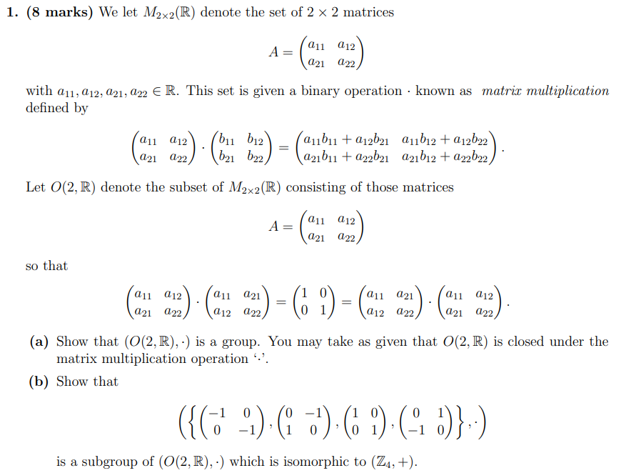 Solved 1. (8 marks) We let M2x2 (R) denote the set of 2 x 2 | Chegg.com