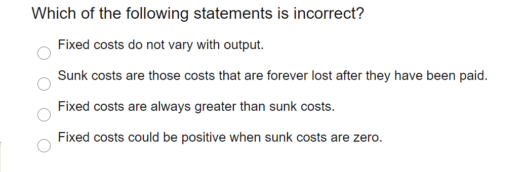 Solved Which of the following statements is incorrect? Fixed | Chegg.com