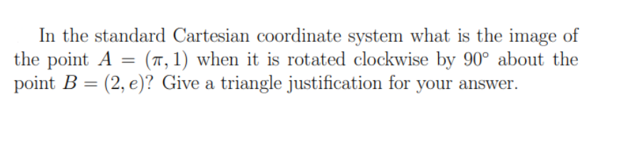 Solved In the standard Cartesian coordinate system what is | Chegg.com