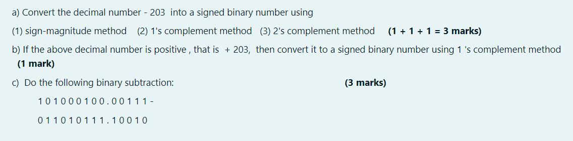 Solved a) Convert the decimal number - 203 into a signed | Chegg.com
