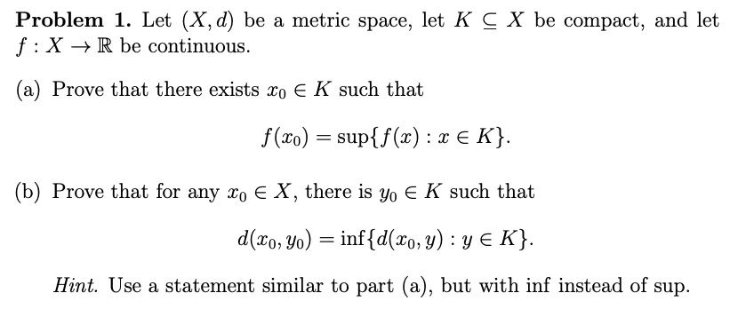 Solved Problem 1. Let (X,d) be a metric space, let K⊆X be | Chegg.com