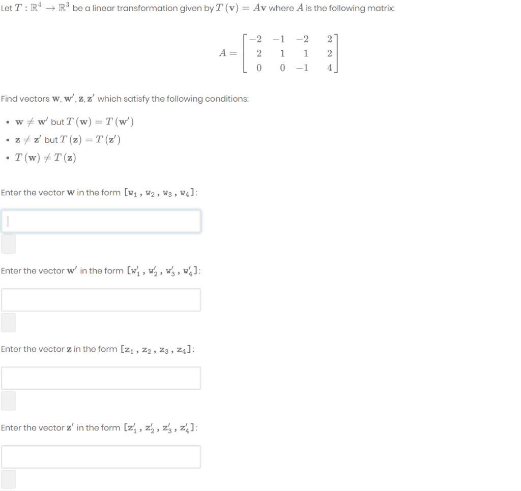Solved Let T:R4 → Rbe a linear transformation given by T (v) | Chegg.com