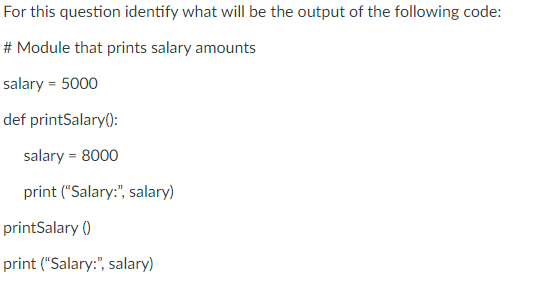 Solved For this question identify what will be the output of | Chegg.com