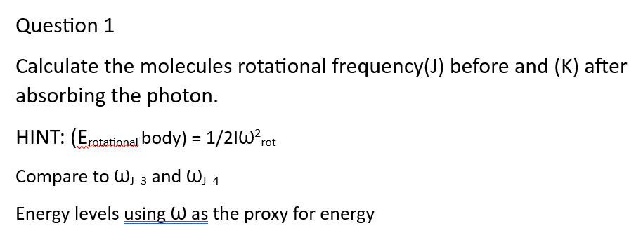 Solved Calculate the molecules rotational frequency (J) | Chegg.com