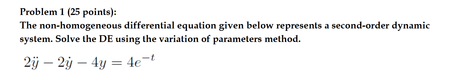 Solved Problem 1 (25 ﻿points):The non-homogeneous | Chegg.com
